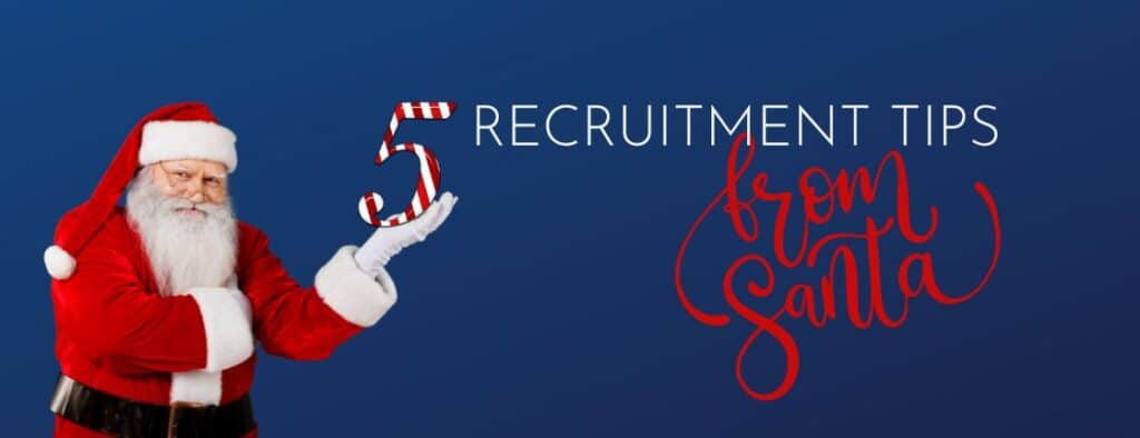 5 Recruitment Tips From Santa | Elite Executive